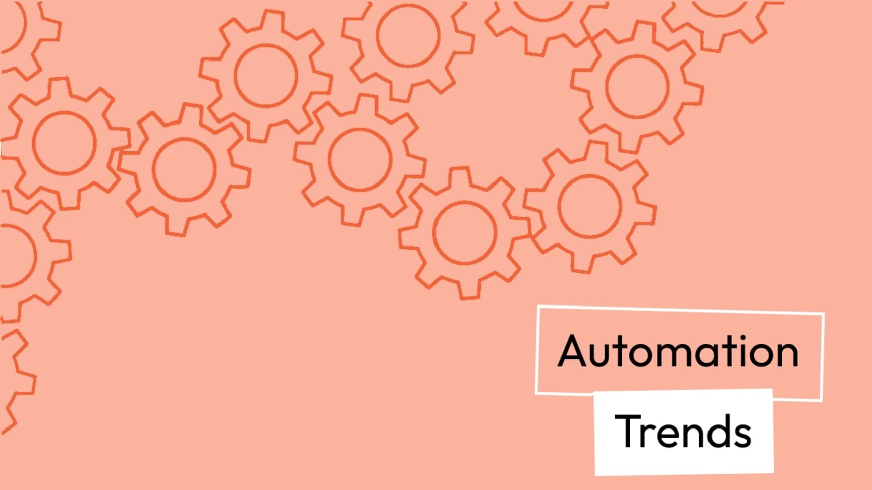 2025 Automation Trends: How It Will Impact Business & Growth