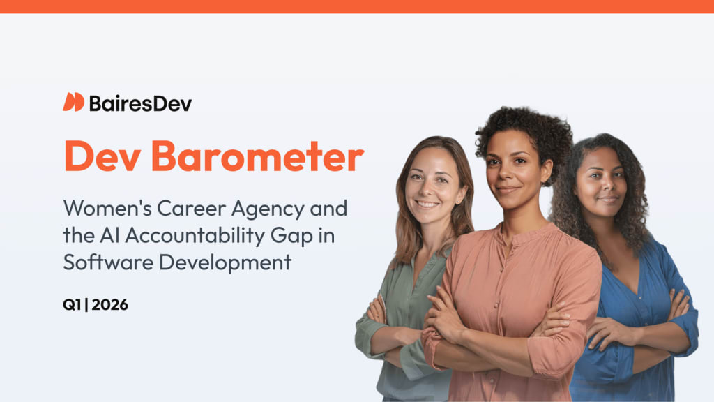Dev Barometer Q1 2026: Women’s Career Agency and the AI Accountability ...